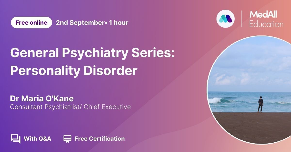 General Psychiatry Series: Personality Disorder | Dr Maria O'Kane ...