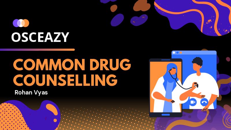 Common Drug Counselling - OSCEazy Slides | Content | MedAll