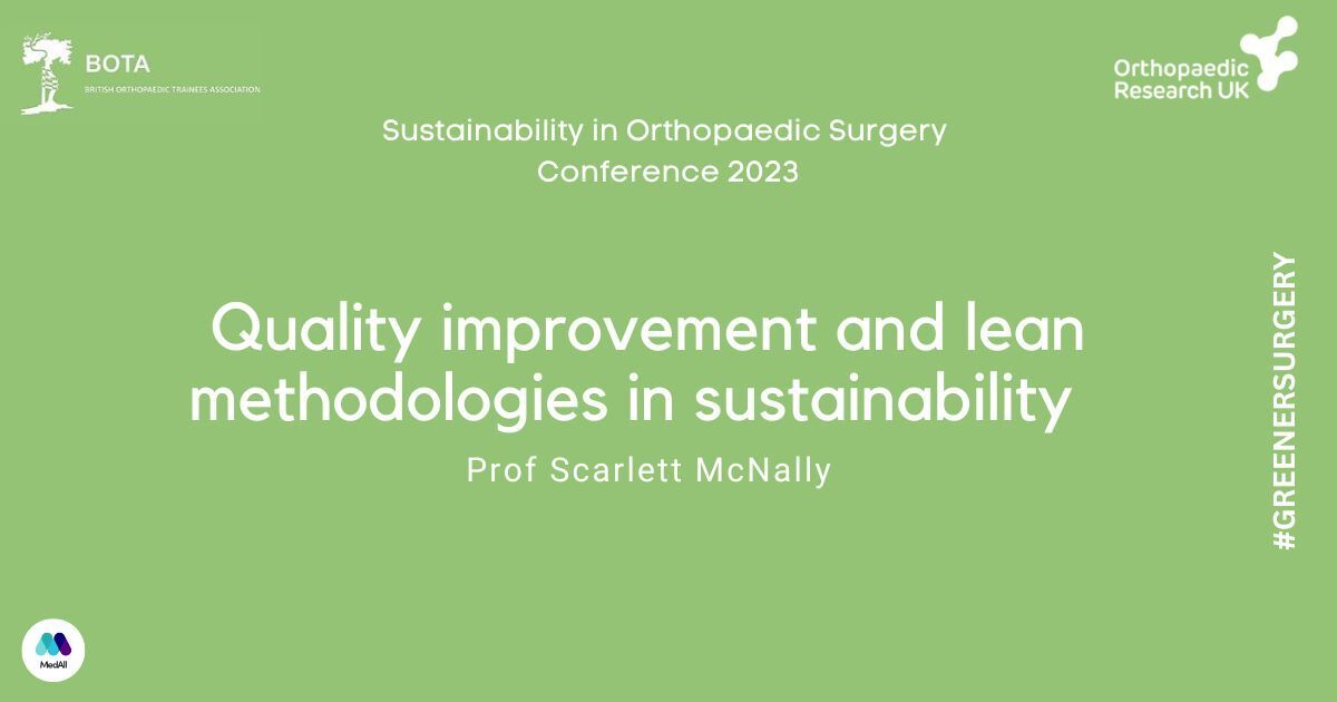 BOTA & ORUK Sustainability in Orthopaedic Surgery 2023 | Prof Scarlett ...