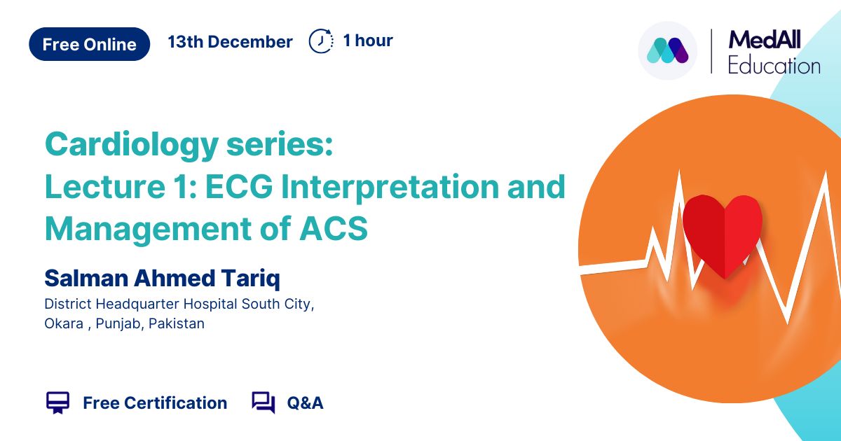 Cardiology series: Lecture 1 - ECG Interpretation and Management of ACS ...