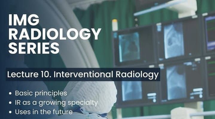 IMG Radiology Series: Interventional Radiology | Event listing | MedAll