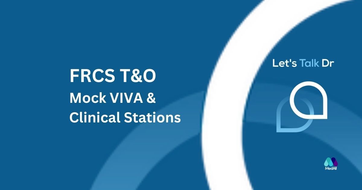 Lets Talk Dr | T&O FRCS (Mock VIVA & Clinical Stations) | Event listing ...