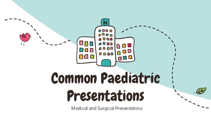 Common Paediatric Presentations | Content | MedAll