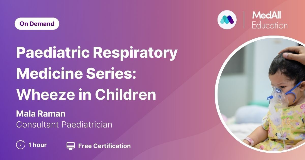 Paediatric respiratory medicine Series: Wheeze in children | Mala Raman ...