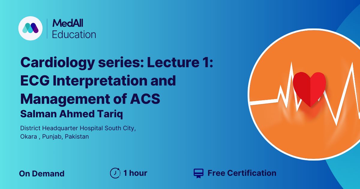 Cardiology series: Lecture 1 - ECG Interpretation and Management of ACS ...
