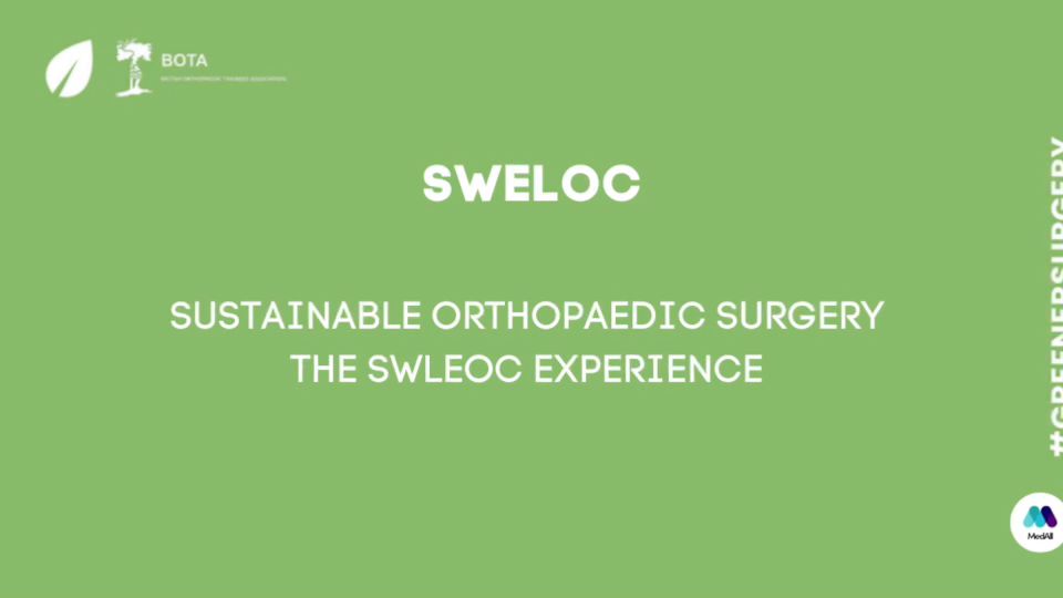 BOTA Conference 2022 | SWELOC | Sustainable Orthopaedic Surgery The ...